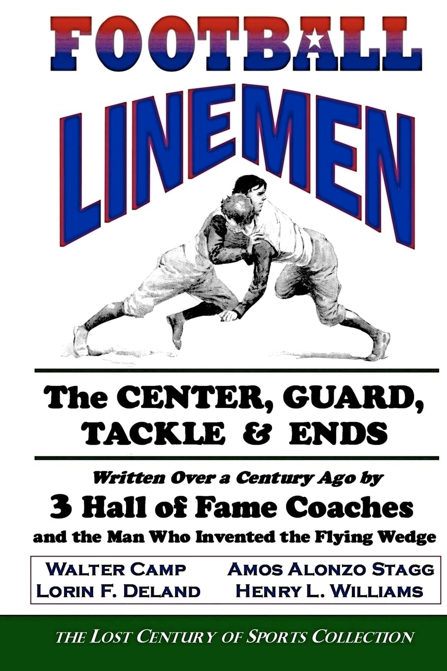 Football Linemen: The Center, Guard, Tackle & Ends: Written Over a ...