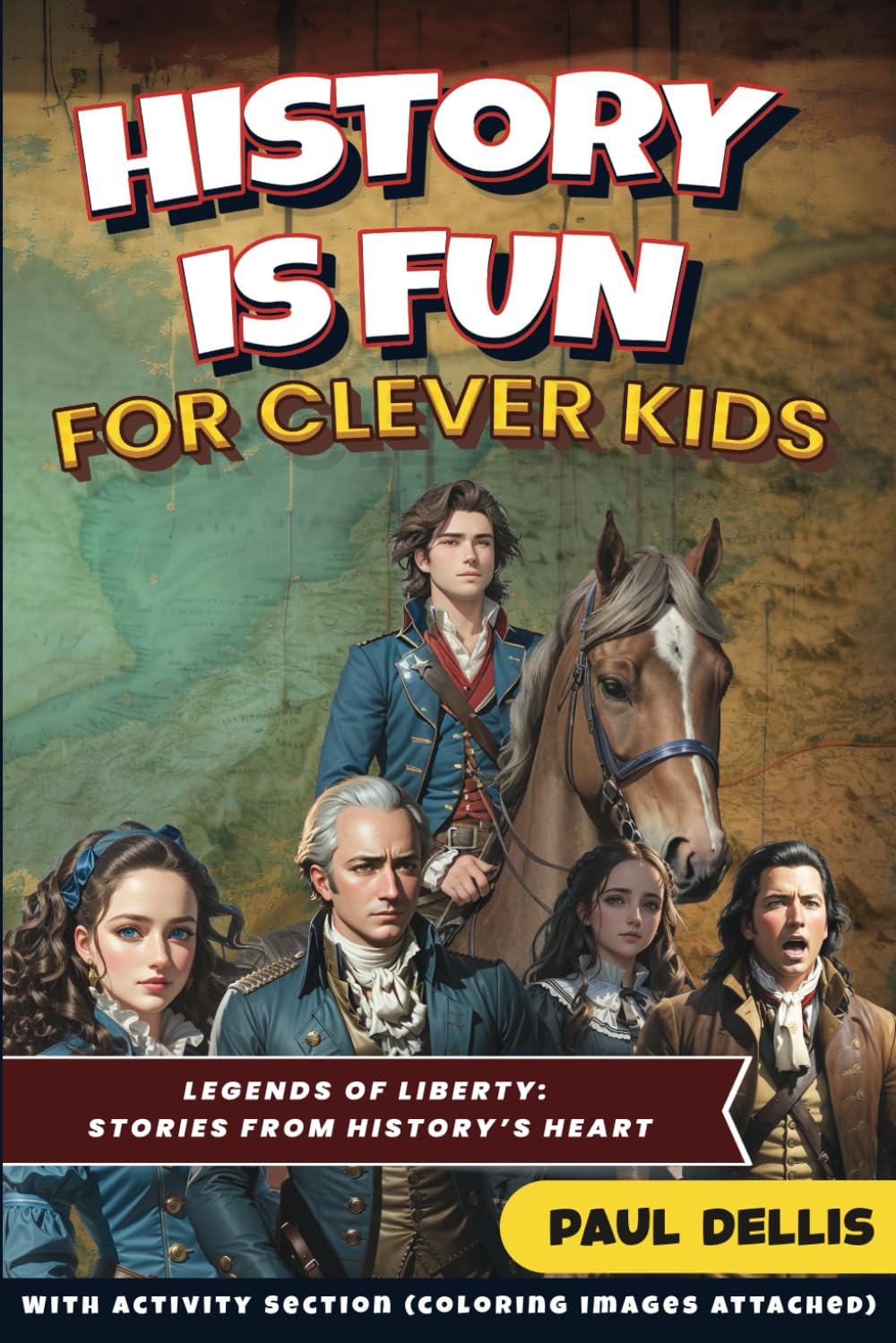 HISTORY IS FUN: LEGENDS OF LIBERTY: STORIES FROM HISTORY’S HEART ...
