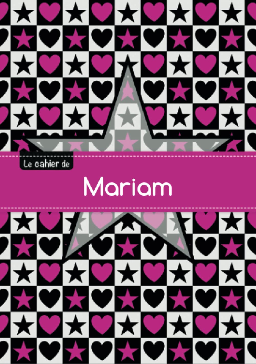 Le cahier de Mariam: Cahier mariam,ptscx,96p,a5,etoileetcoeur ...