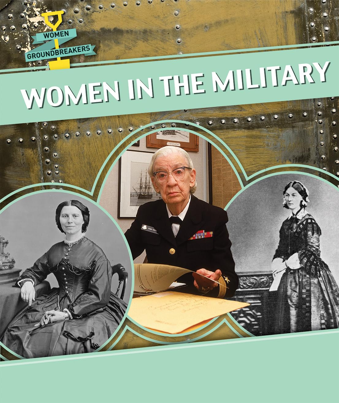 Women in the Military (Women Groundbreakers, 6): Coleman, Miriam ...