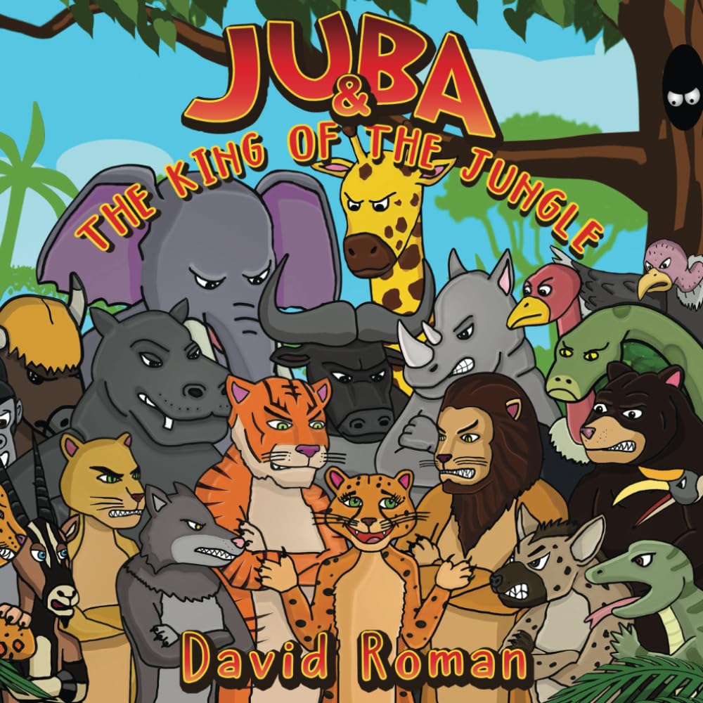 Juba & The King of the Jungle: Roman, David: 9798870956930: Amazon.com ...