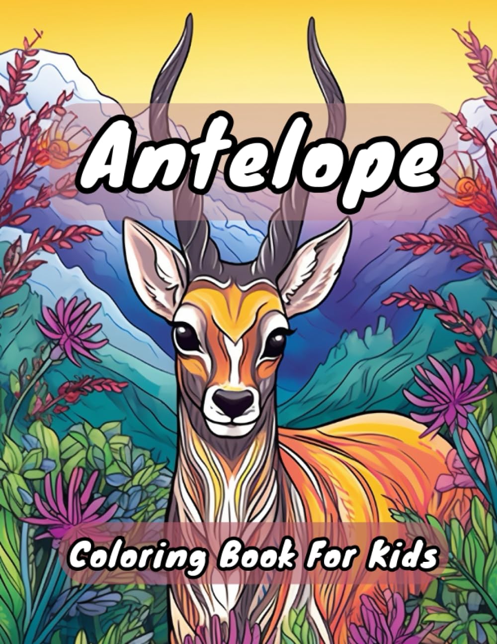 Buy Antelope Coloring Book For Kids: 54 Unique Antelope Coloring Pages ...