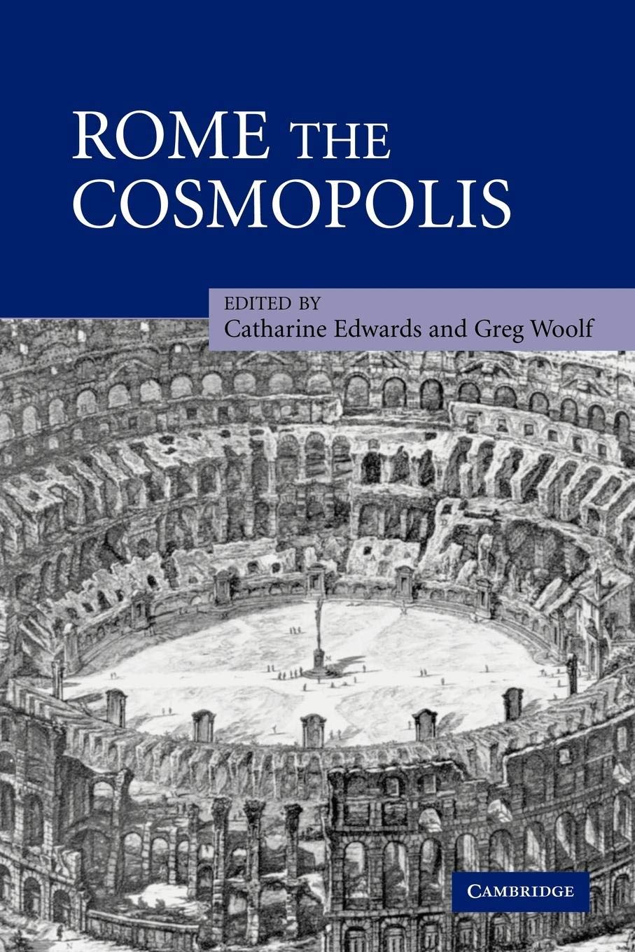 Amazon.com: Rome the Cosmopolis: 9780521030113: Edwards, Catharine ...