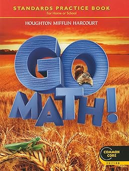 Go Math! Standards Practice Book, Grade 2, Common Core Edition: Houghton Mifflin Harcourt ...