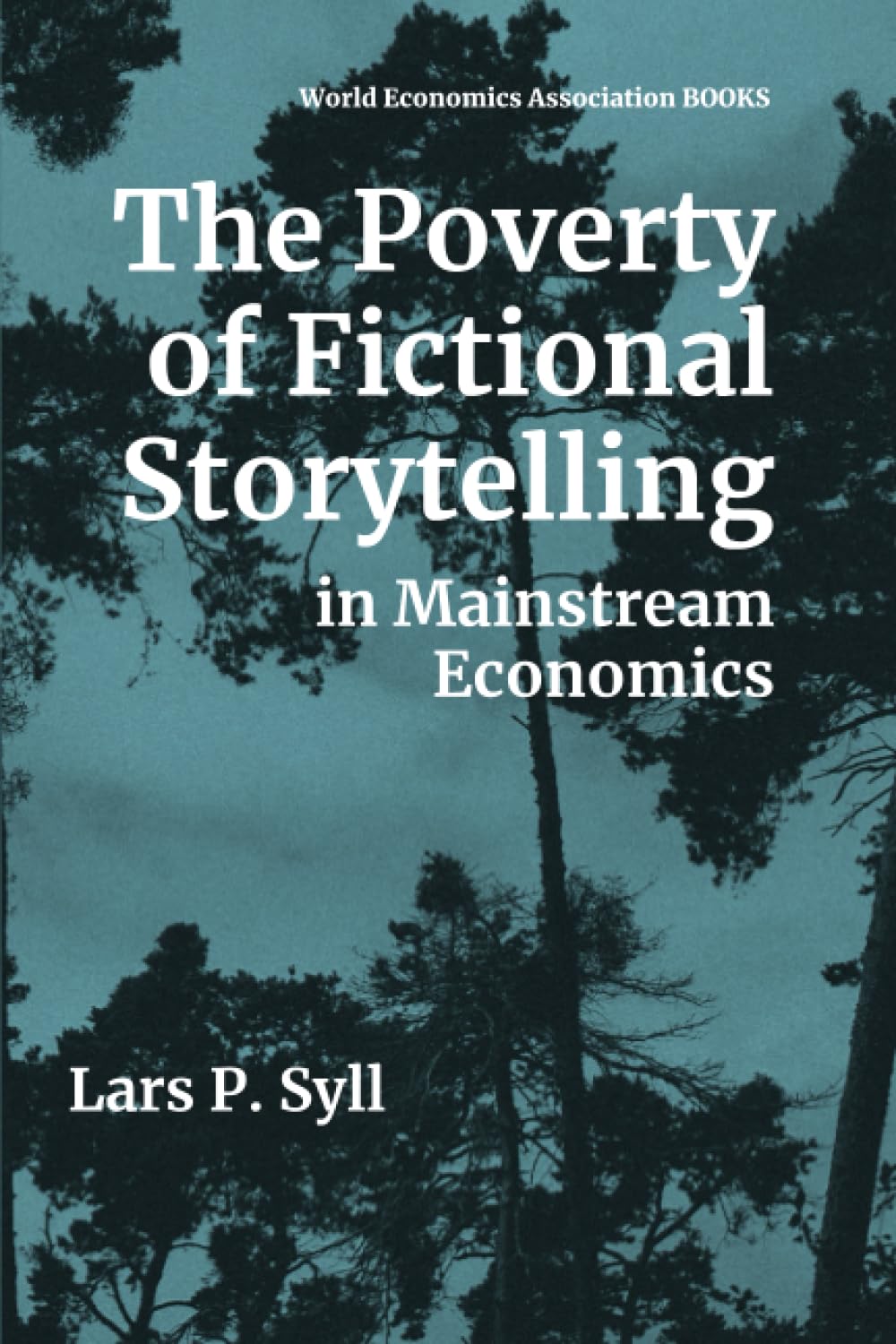 The Poverty of Fictional Storytelling in Mainstream Economics: Syll ...