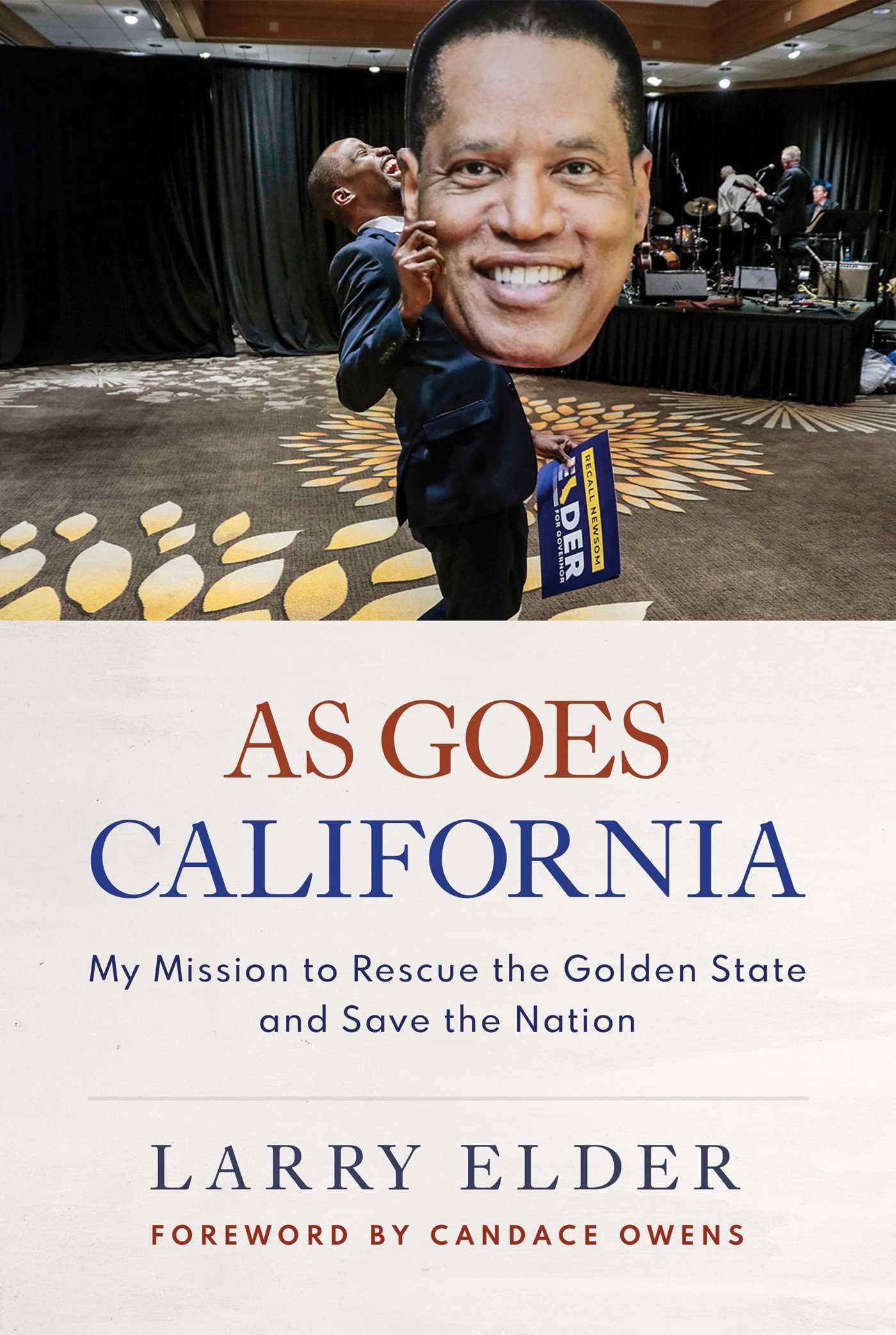 Amazon.com: As Goes California: My Mission to Rescue the Golden State and Save the Nation ...