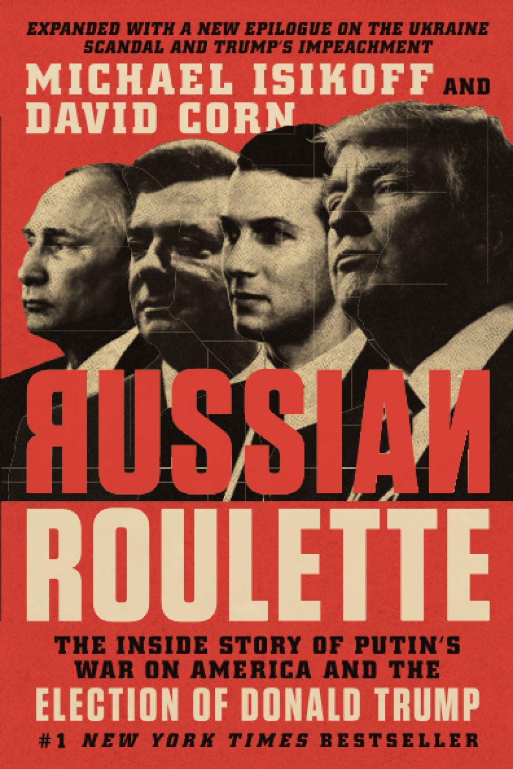 Russian Roulette: The Inside Story of Putin's War on America and the ...
