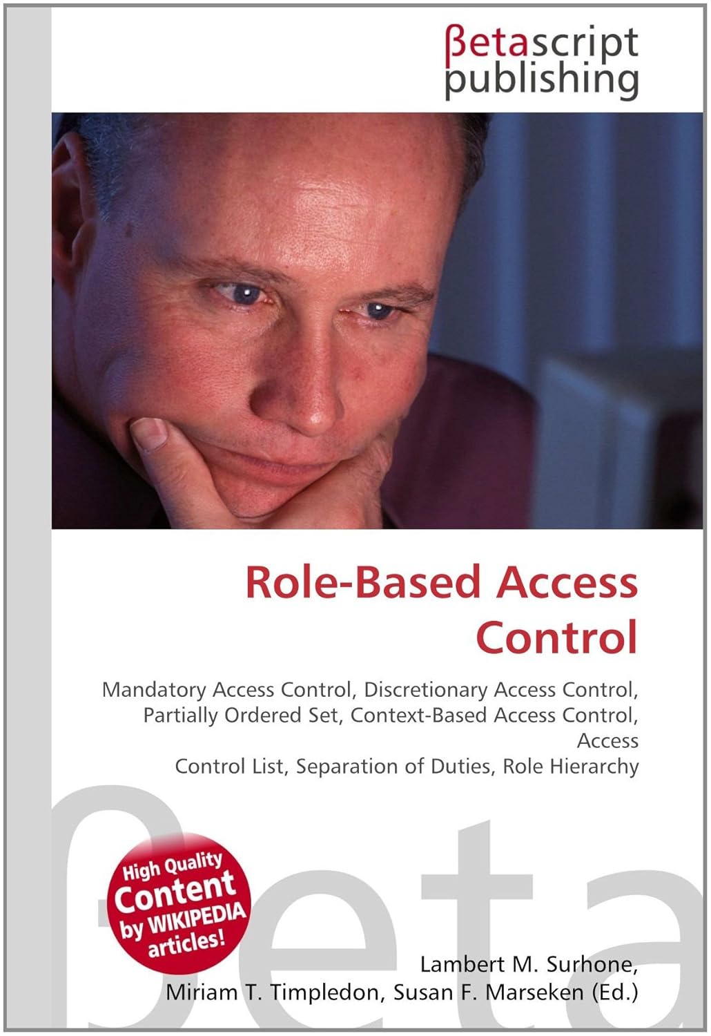Role Based Access Control Mandatory Access Control Discretionary Access Control Partially