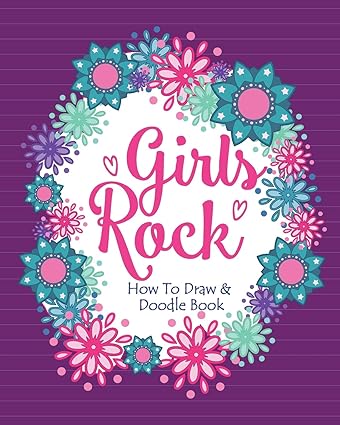 Girls Rock! - How To Draw and Doodle Book: An Activity Book for Girls ...