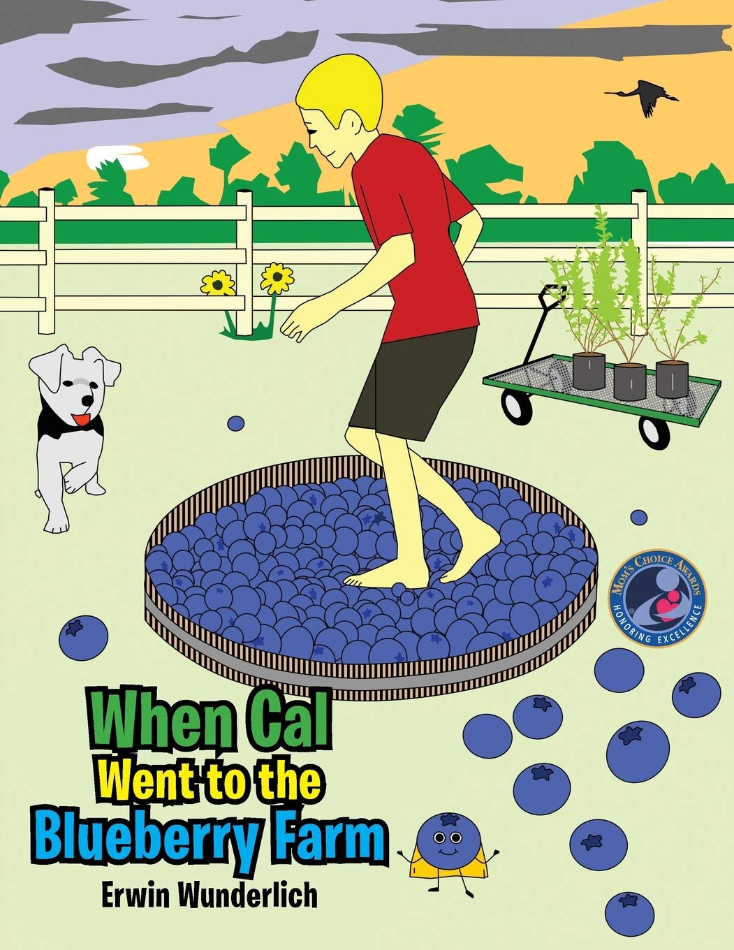 When Cal Went to the Blueberry Farm: Wunderlich, Erwin: 9781503527430 ...