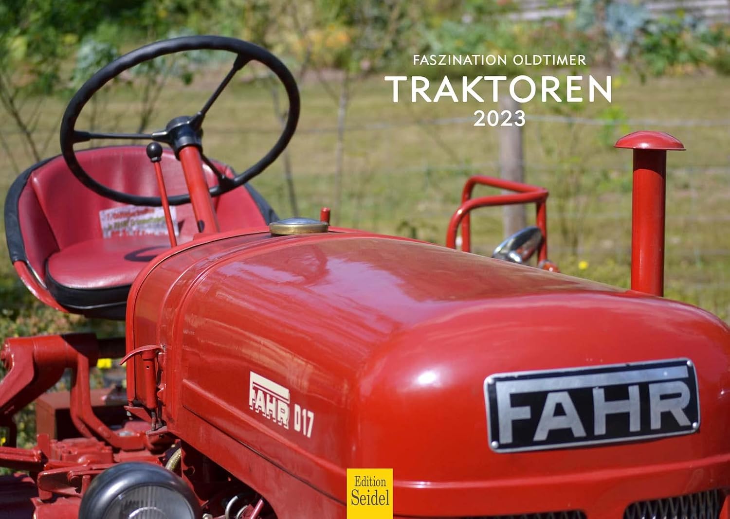 Fascination Vintage Tractors Premium Calendar 2023 DIN A4 Wall Calendar ...