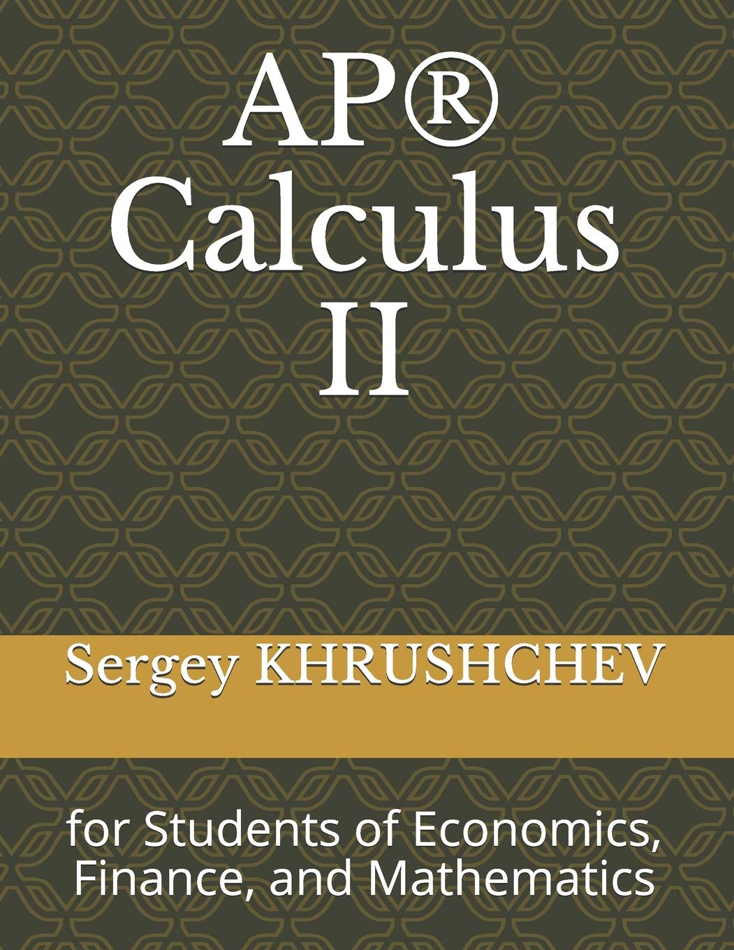 AP® Calculus II: for Students of Economics, Finance, and Mathematics ...