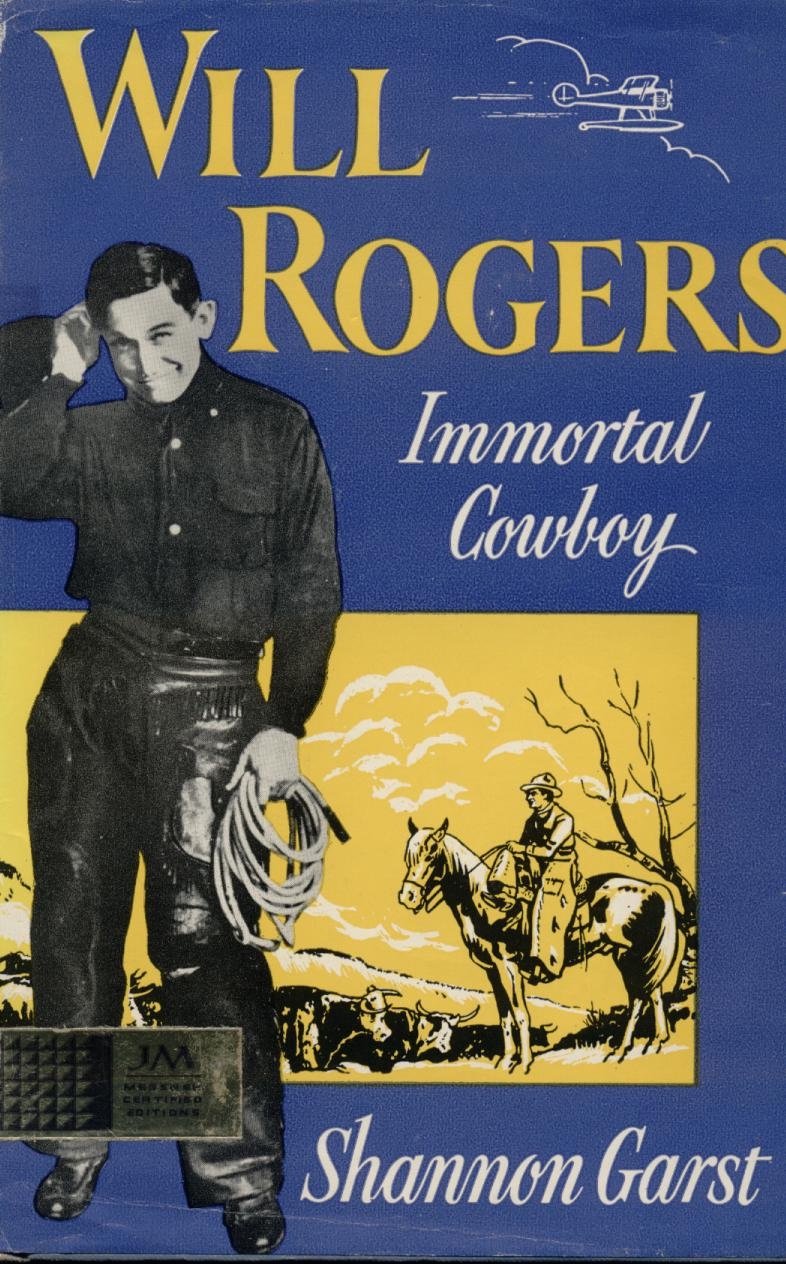 Will Rogers Immortal Cowboy: Garst, Gabriel: Amazon.com: Books