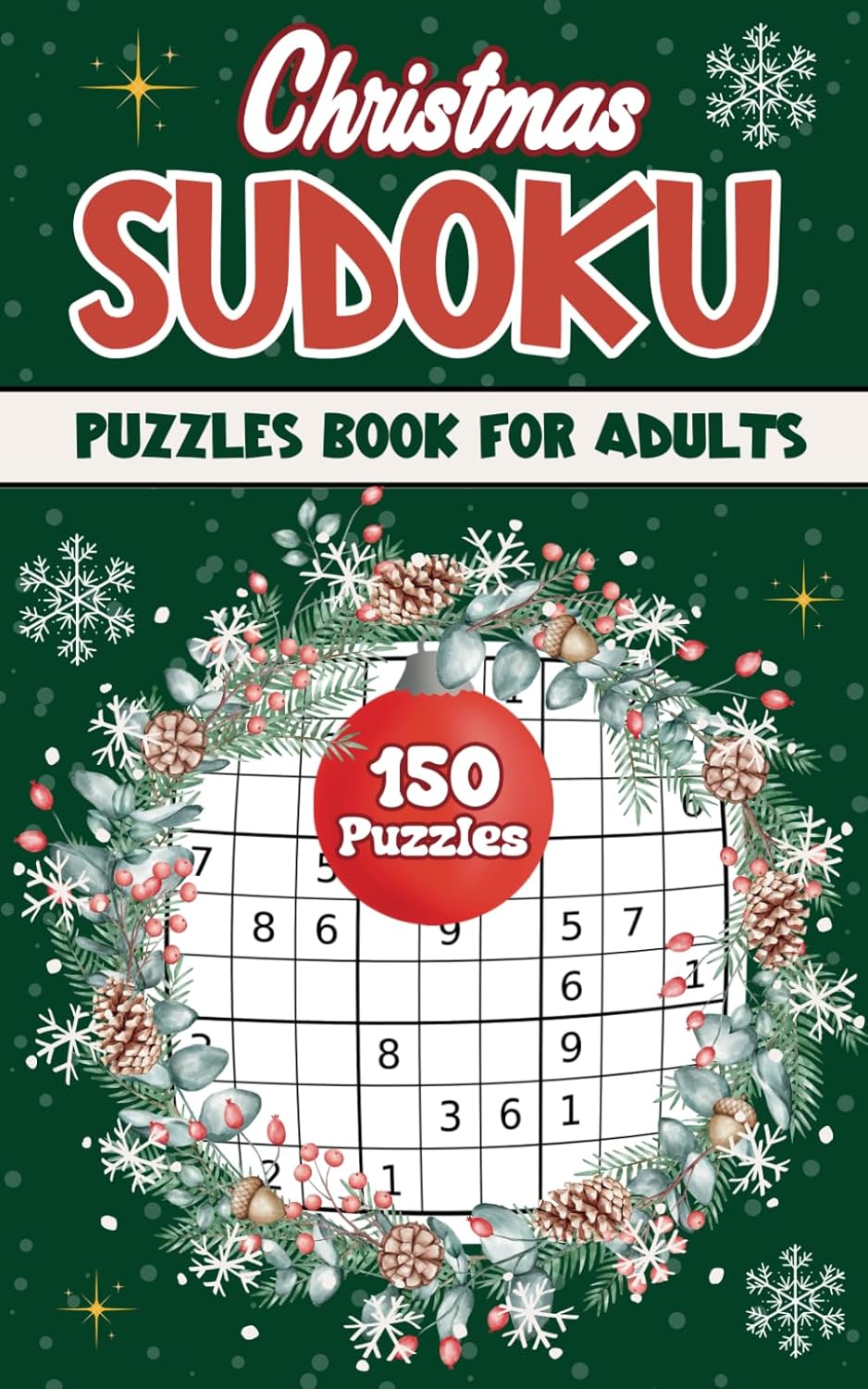 Christmas Sudoku Puzzles Book For Adults: 150 Puzzles Stocking Stuffers ...