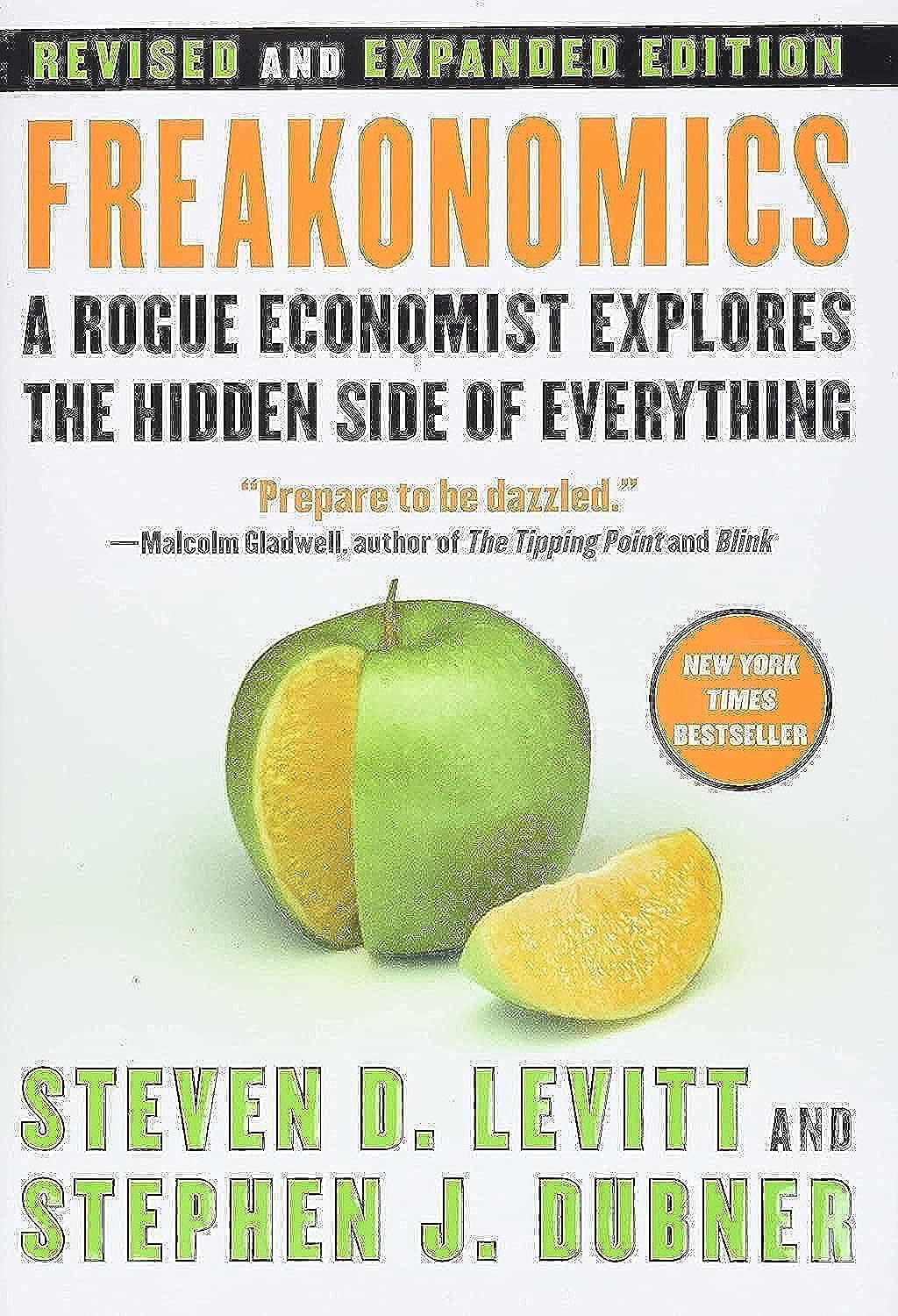 Freakonomics [Revised and Expanded]: A Rogue Economist Explores the ...