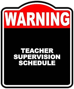 Amazon.com: Teacher Supervision Schedule Warning Red Black Aluminum ...