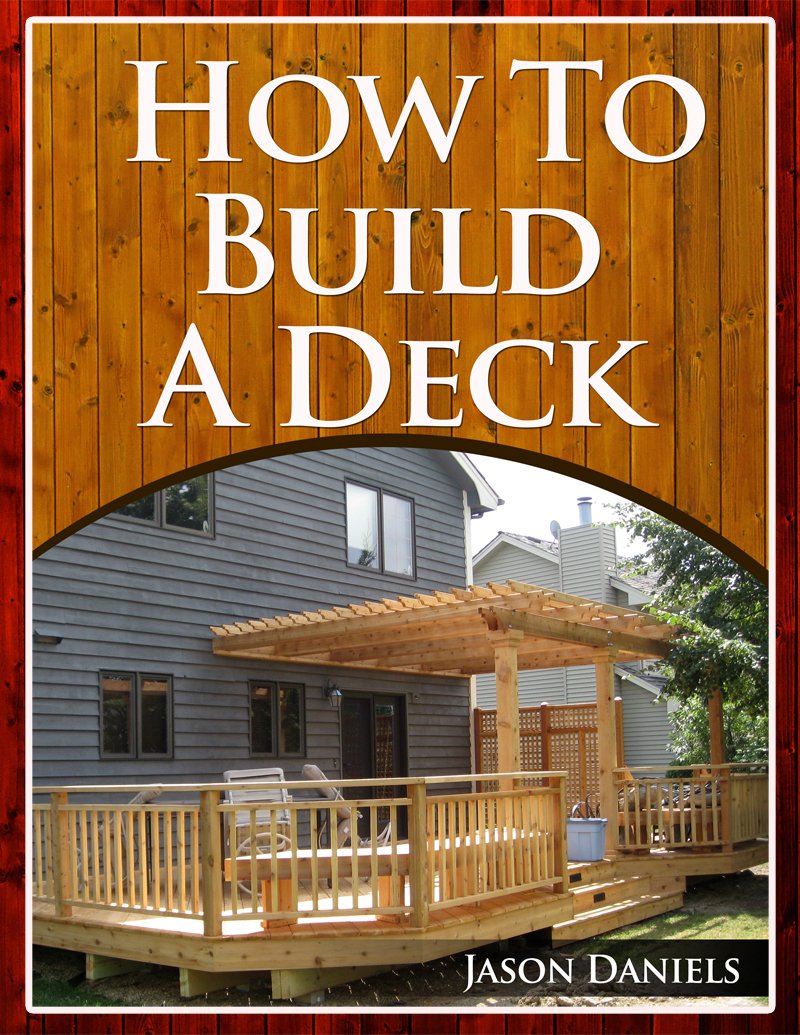 How To Build A Deck eBook : Daniels, Jason: Amazon.ca: Kindle Store