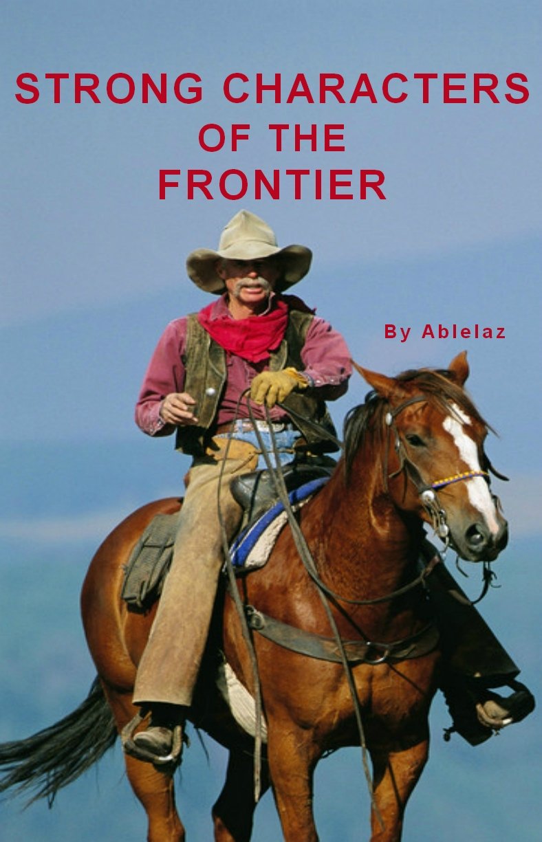 Amazon.co.jp: Strong Characters of the Frontier (English Edition) 電子書籍 ...