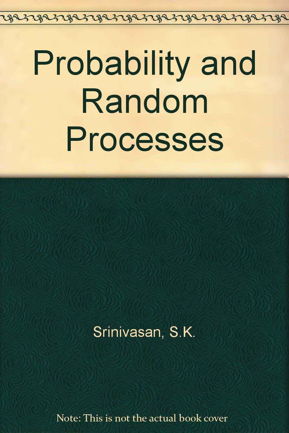 Probability and Random Processes: S.K. Srinivasan: 9780070965669: Amazon.com: Books