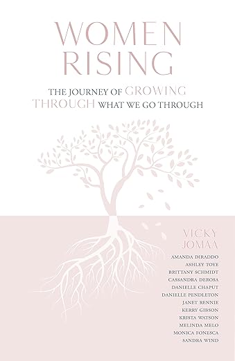 Women Rising: The Journey of Growing Through What We Go Through eBook ...