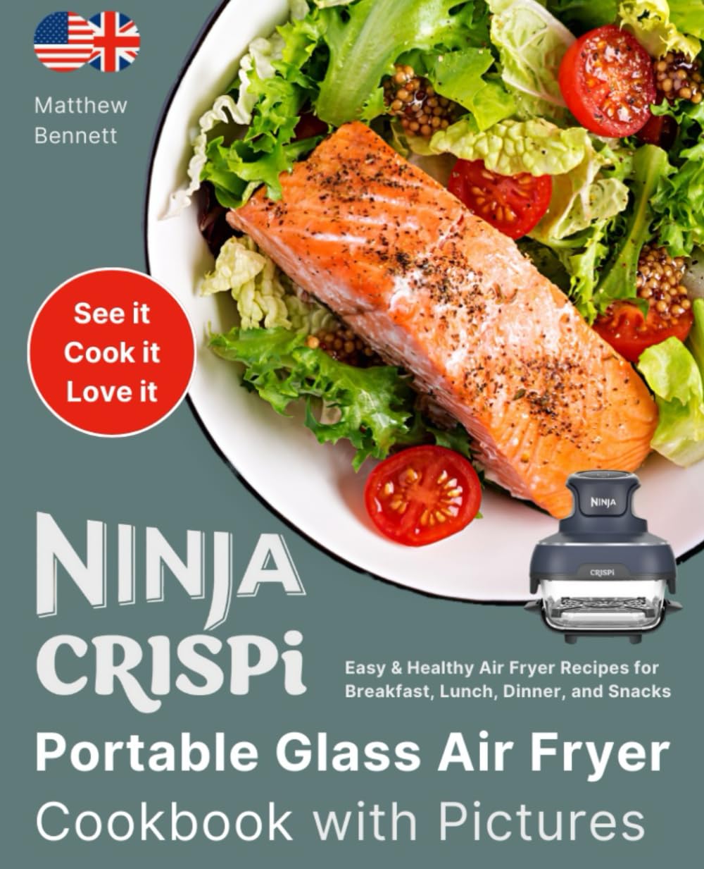 Ninja Crispi Portable Glass Air Fryer Cookbook with Pictures: Easy ...