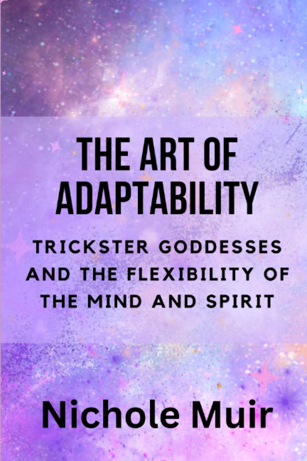 The Art of Adaptability: Trickster Goddesses and the Flexibility of the ...