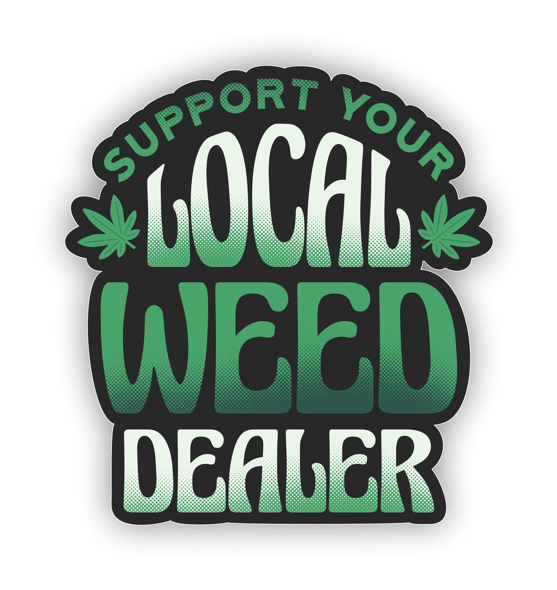 Amazon.com - VulgrCo Support Your Local Weed Dealer Cannabis Marijuana ...