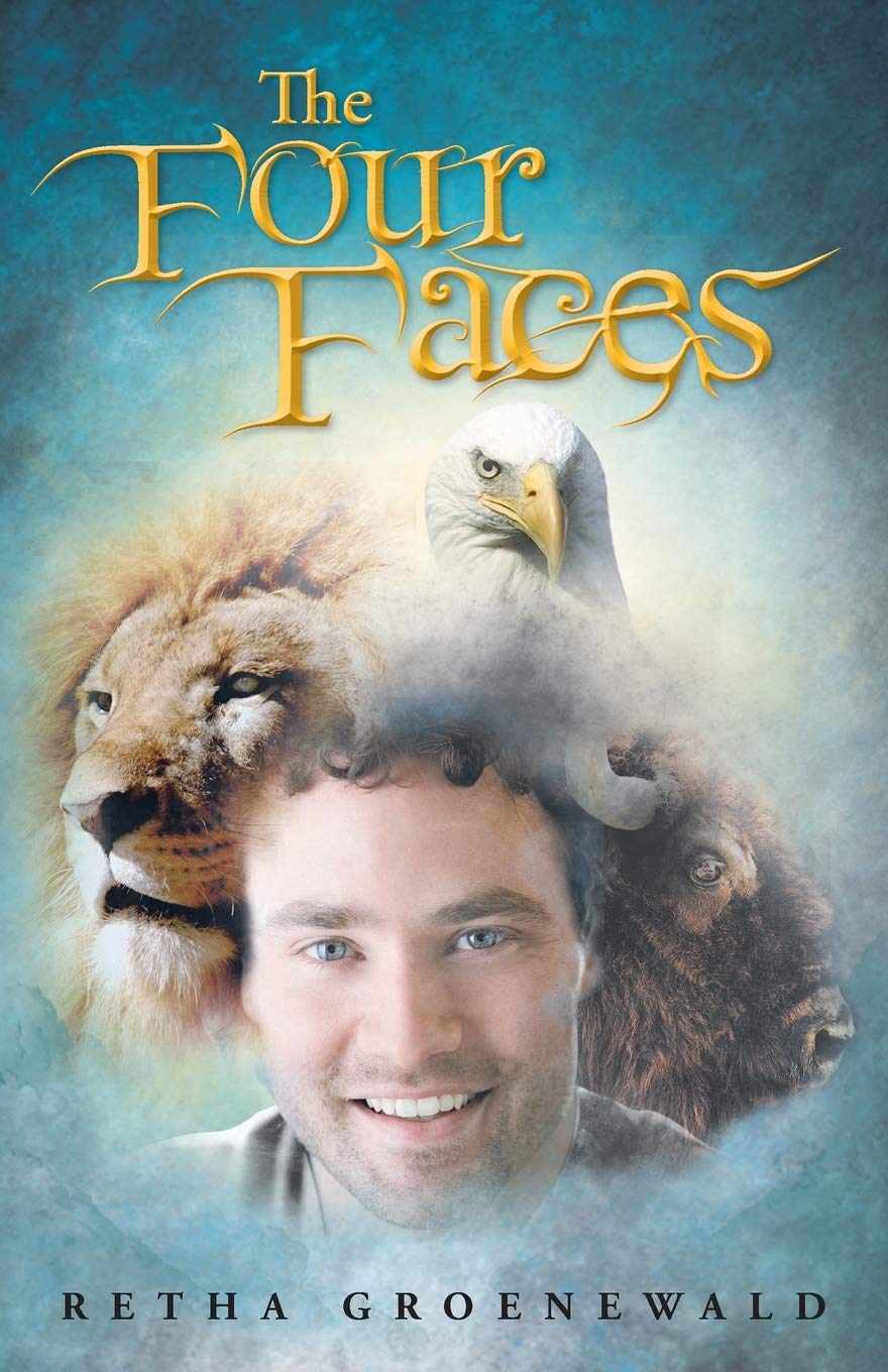 The Four Faces: Groenewald, Retha: 9781449788254: Amazon.com: Books