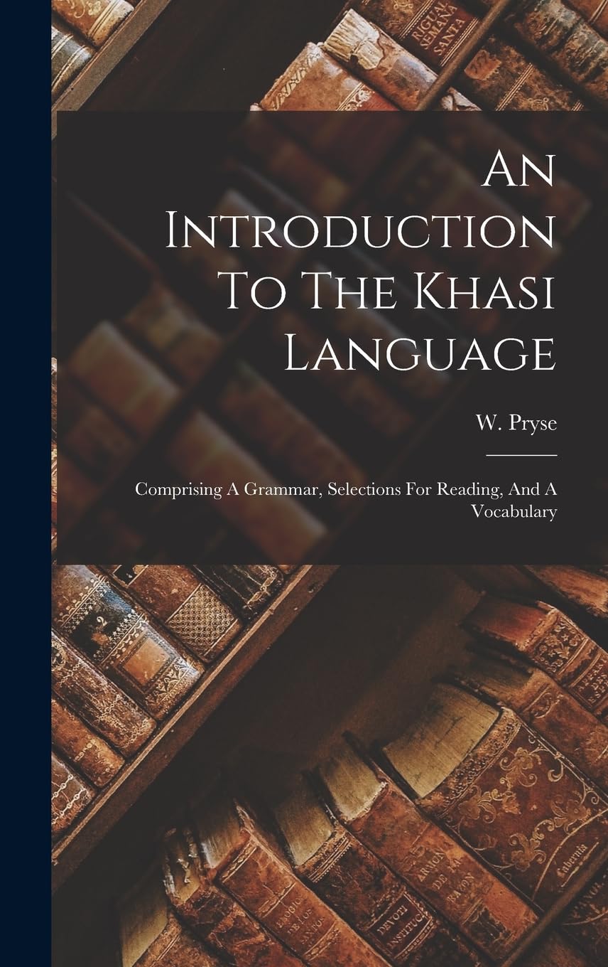 Buy An Introduction To The Khasi Language: Comprising A Grammar ...