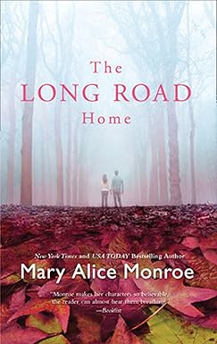 The Long Road Home eBook : Monroe, Mary Alice: Amazon.co.uk: Kindle Store