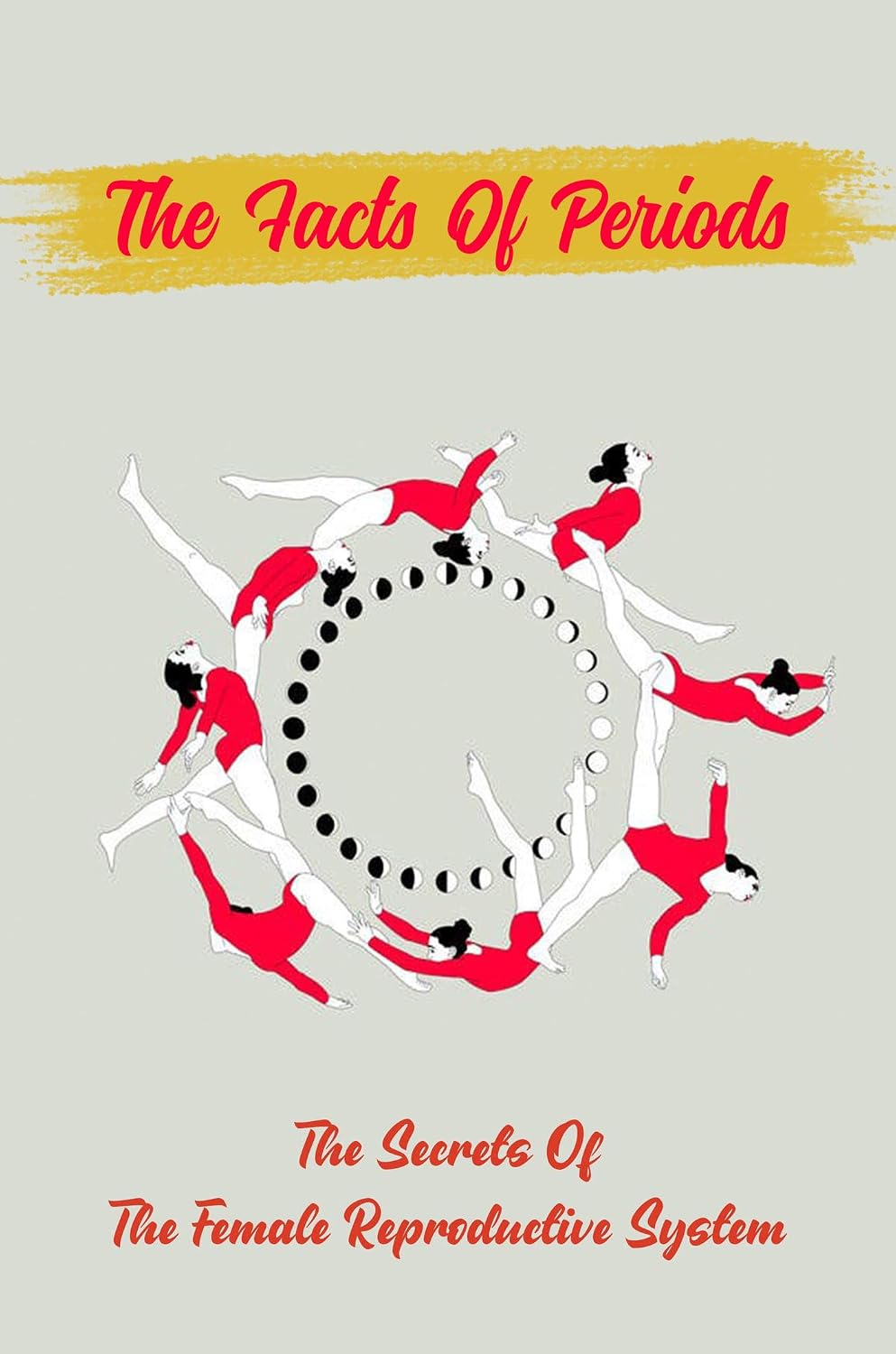 Amazon.com: The Facts Of Periods: The Secrets Of The Female ...
