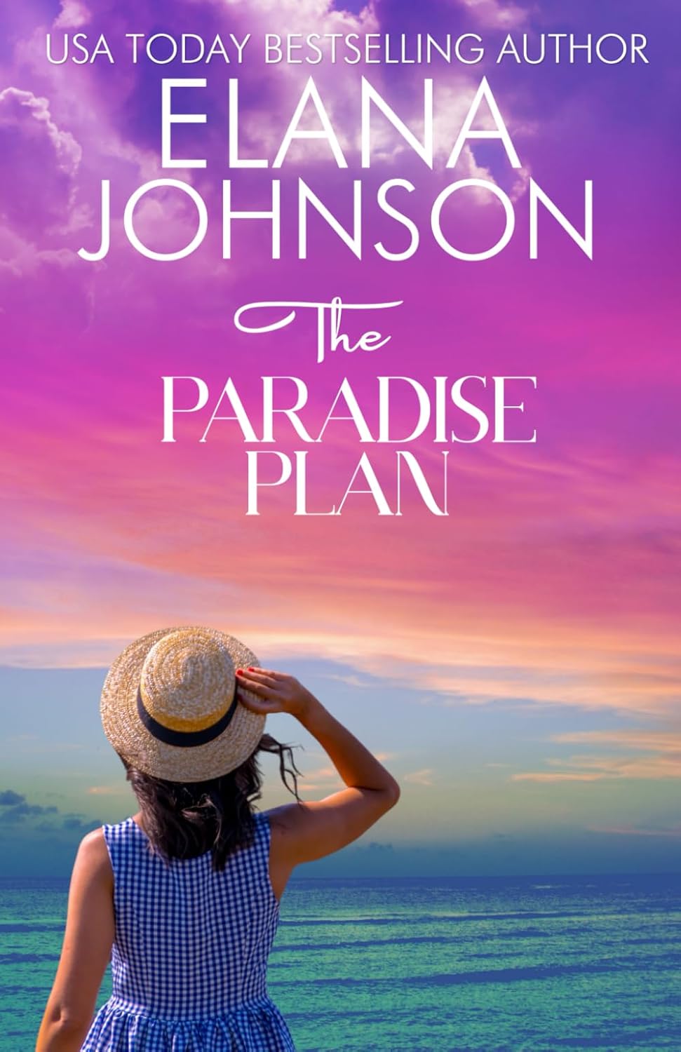 The Paradise Plan: Sweet Romance & Women's Friendship Fiction (Hilton ...