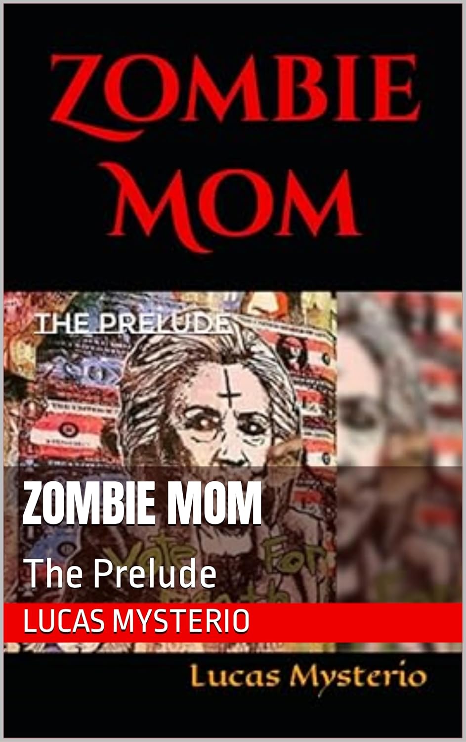 Amazon.com: Zombie Mom: The Prelude eBook : Mysterio, Lucas: Kindle Store