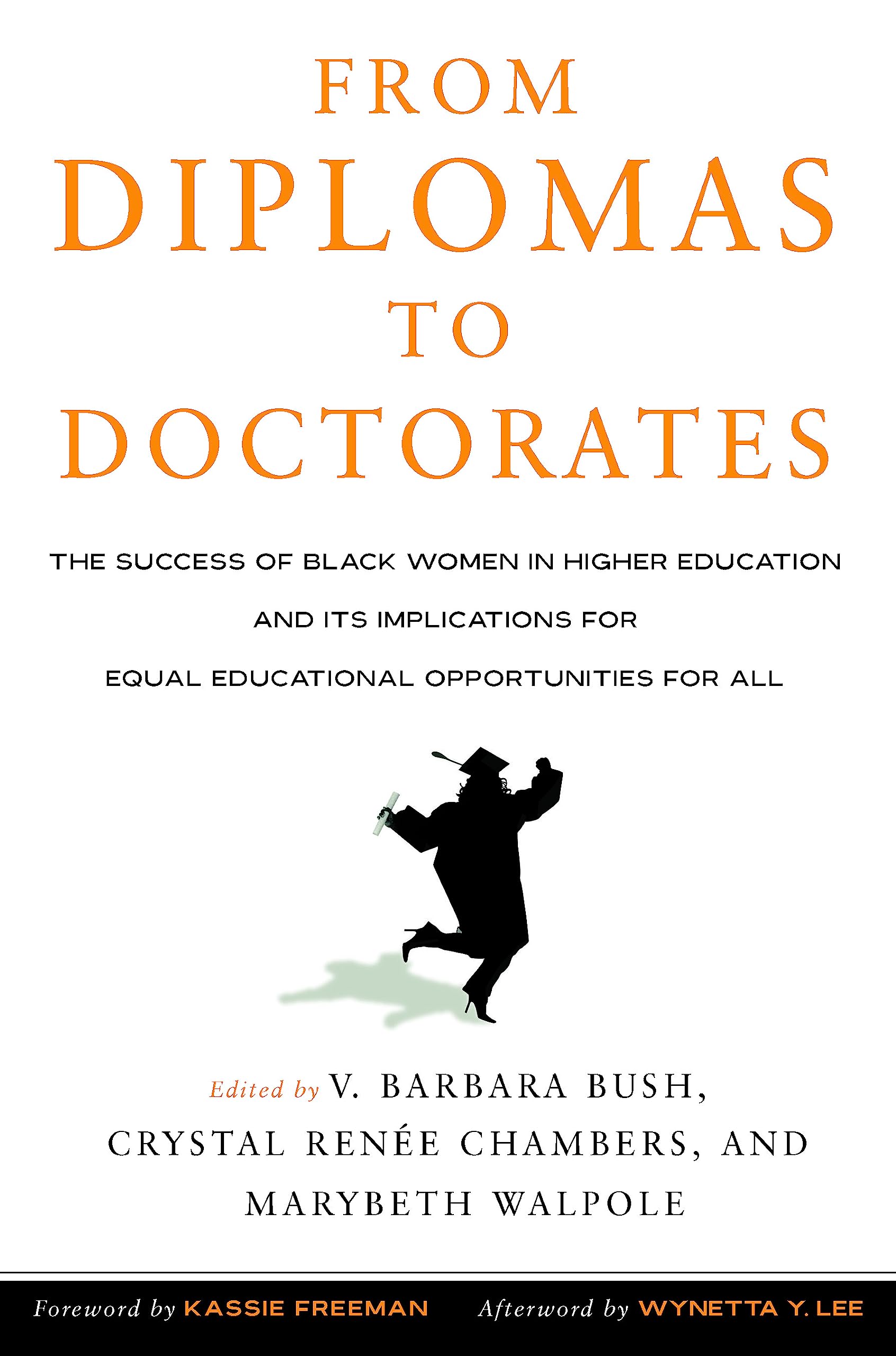 From Diplomas to Doctorates: Bush, V. Barbara, Chambers, Crystal Renee ...