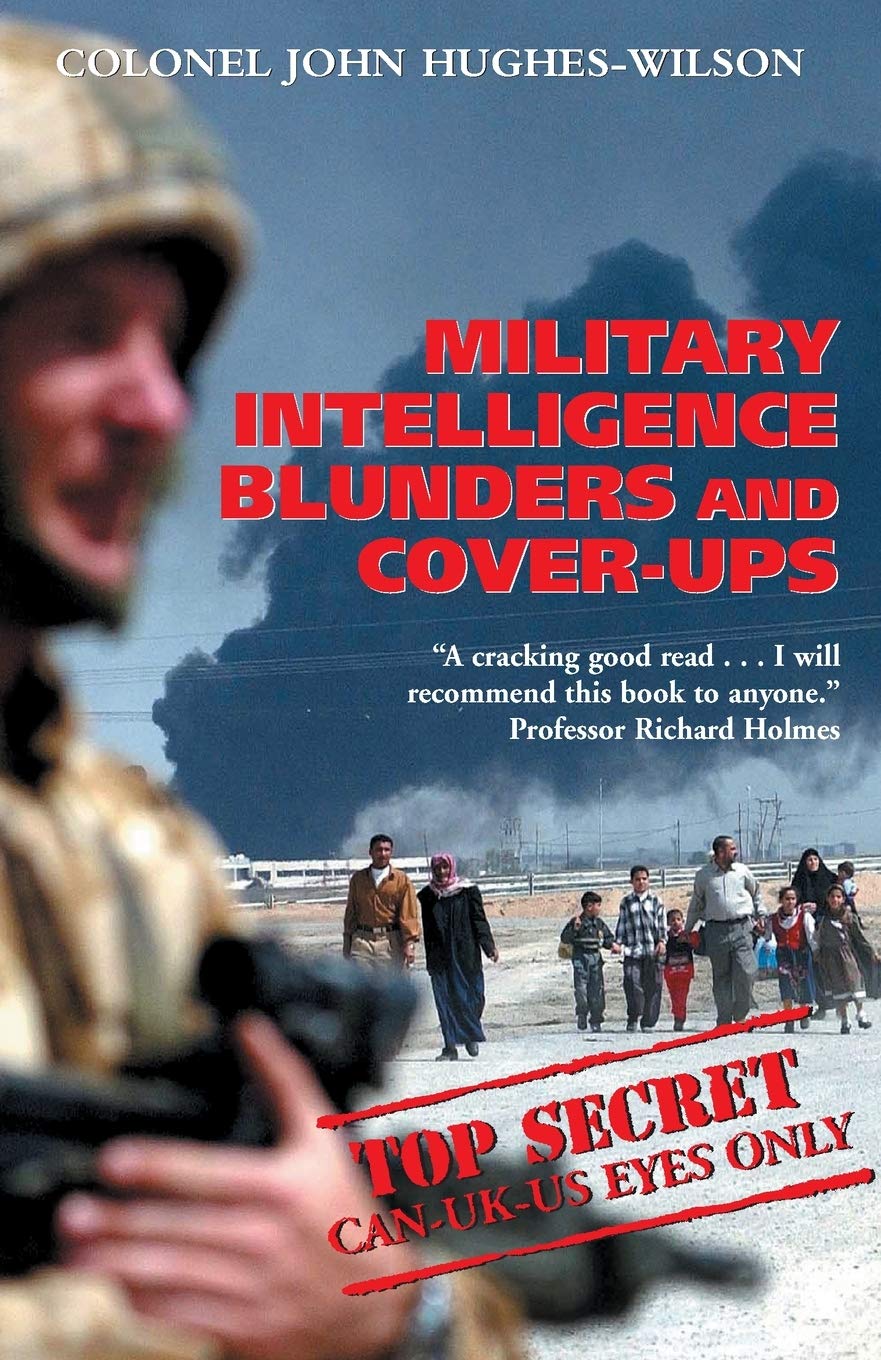 Military Intelligence Blunders and Cover-Ups: Hughes-Wilson, John ...