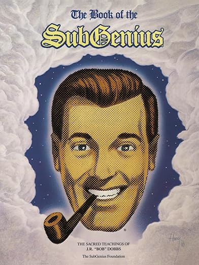 Amazon.com: The Book of the SubGenius : The Sacred Teachings of J.R ...
