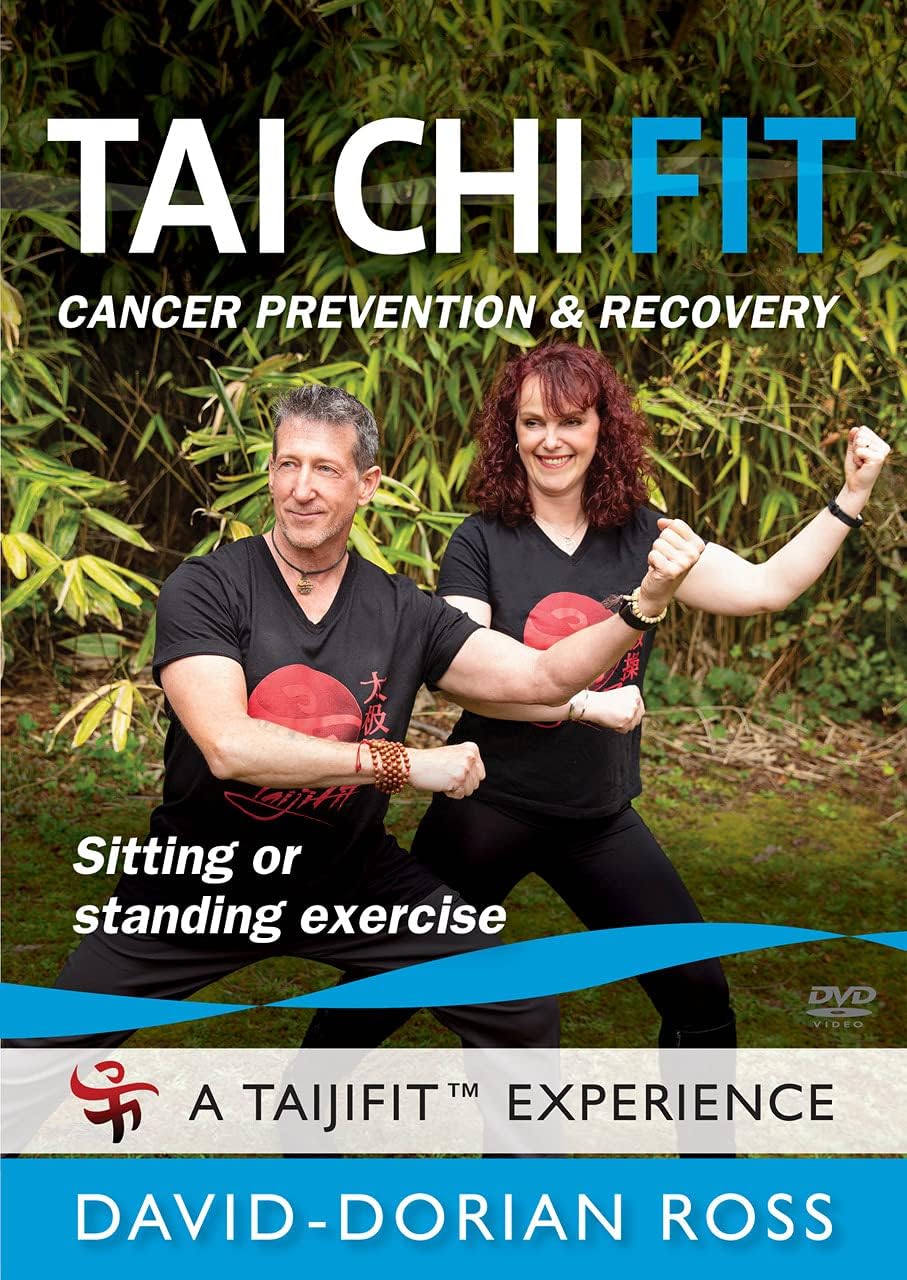 Tai Chi Fit for Cancer: Prevention and Recovery with David-Dorian Ross ...
