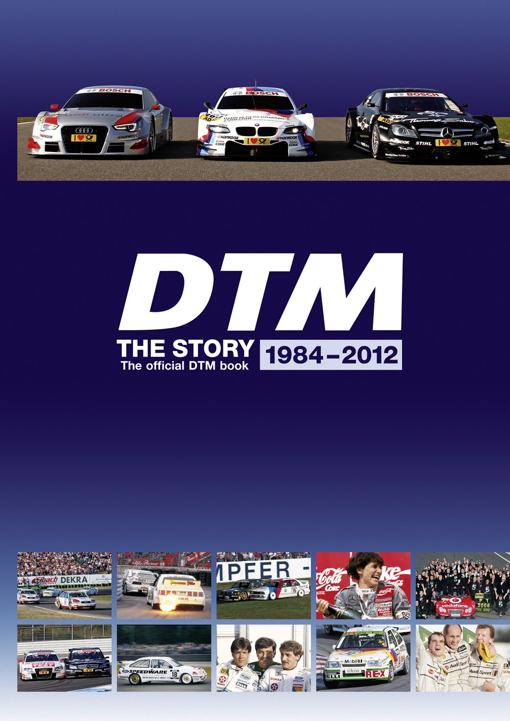 DTM - The Story 1984 - 2012: The official DTM book : Torben Schröder ...