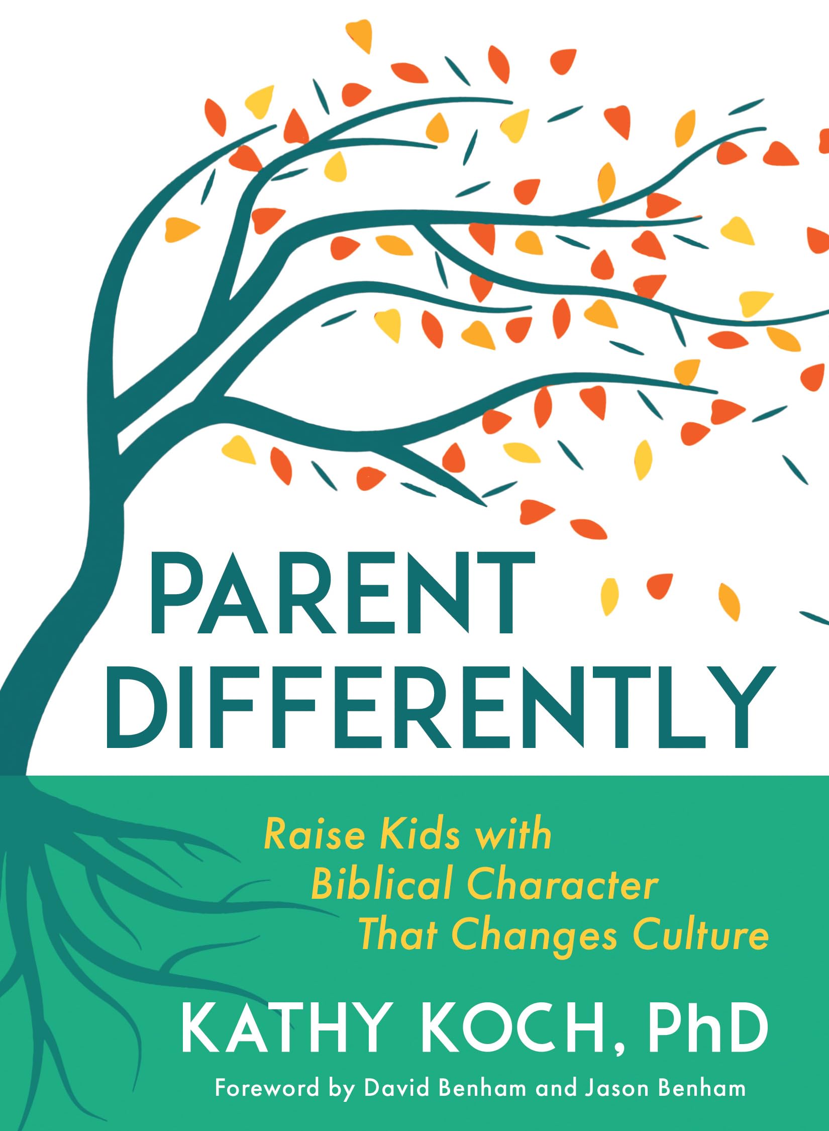Parent Differently: Raise Kids with Biblical Character That Changes ...
