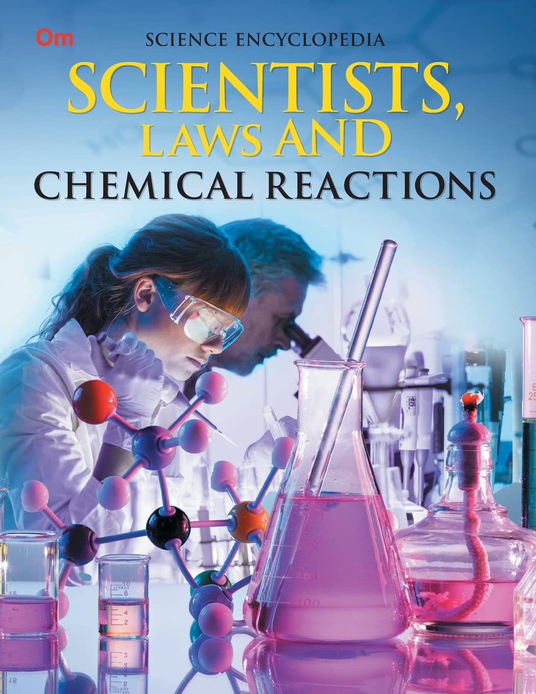 Encyclopedia: Scientists, Laws and Chemical Reactions ( Science ...