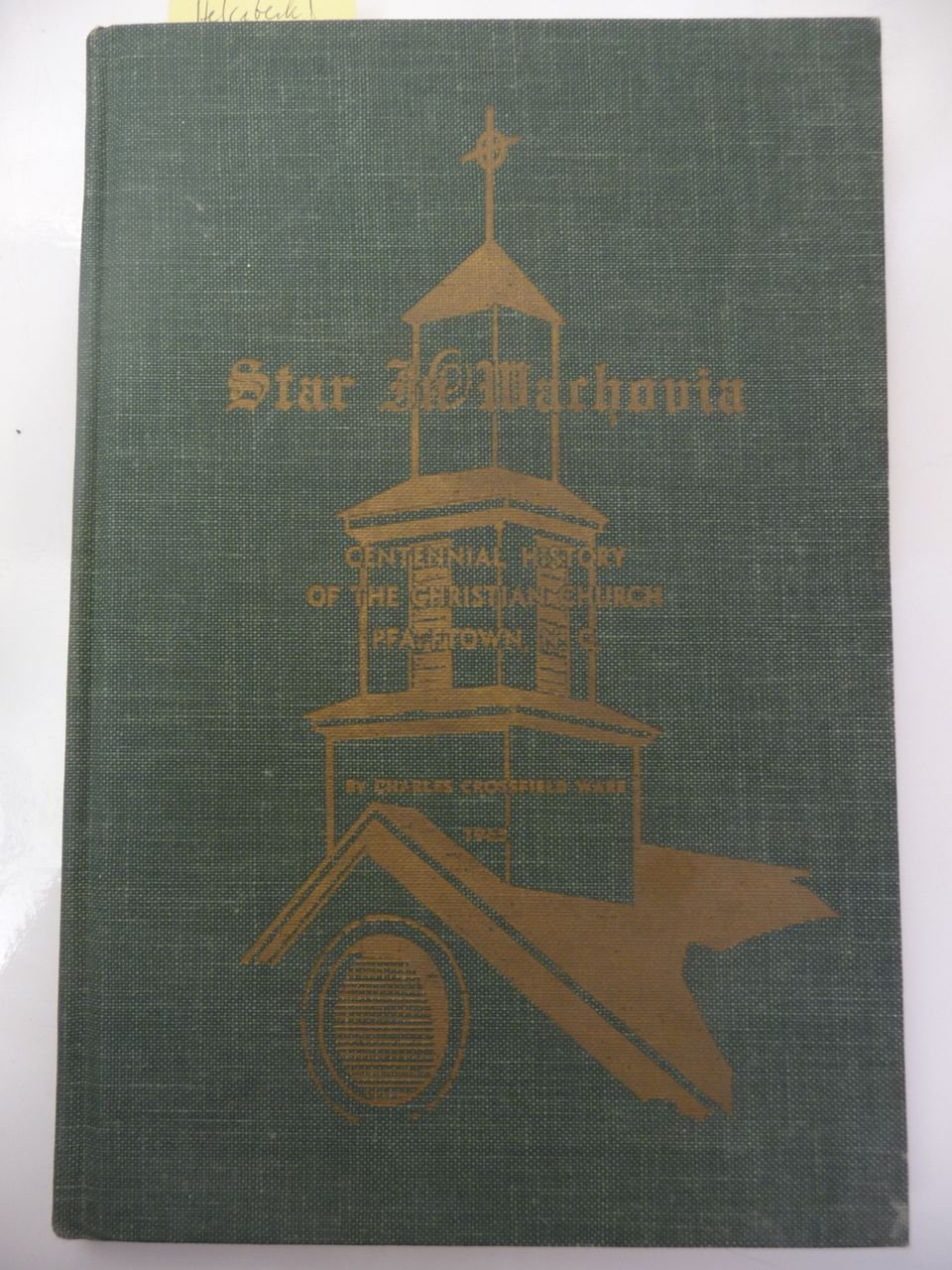 STAR IN WACHOVIA - Centennial History of the Christian Church Disciples ...