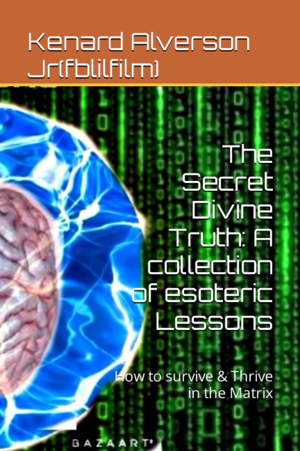 The Secret Divine Truth: A collection of esoteric Lessons: How to ...