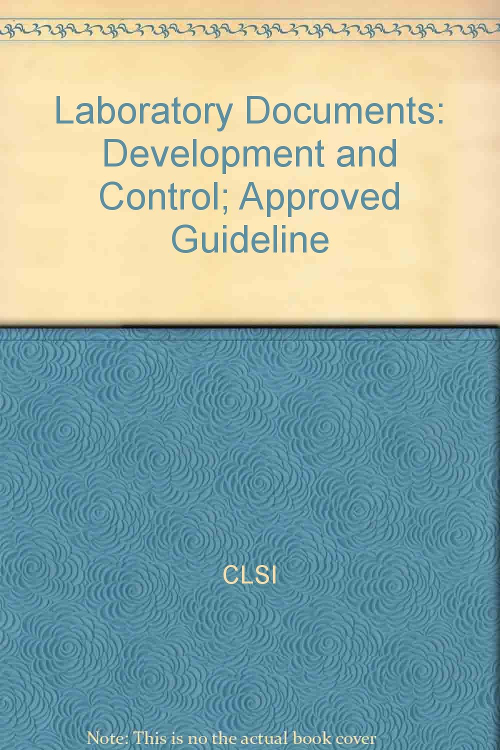 Laboratory Documents: Development and Control; Approved Guideline ...