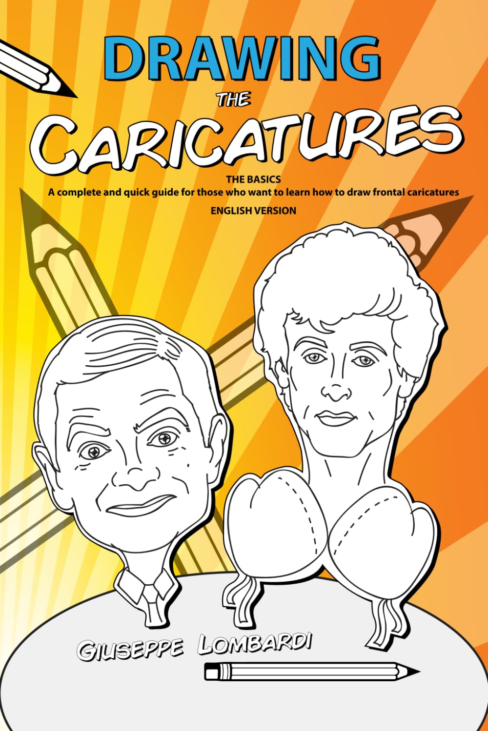 Drawing the Caricatures: THE BASICS A complete and quick guide for ...