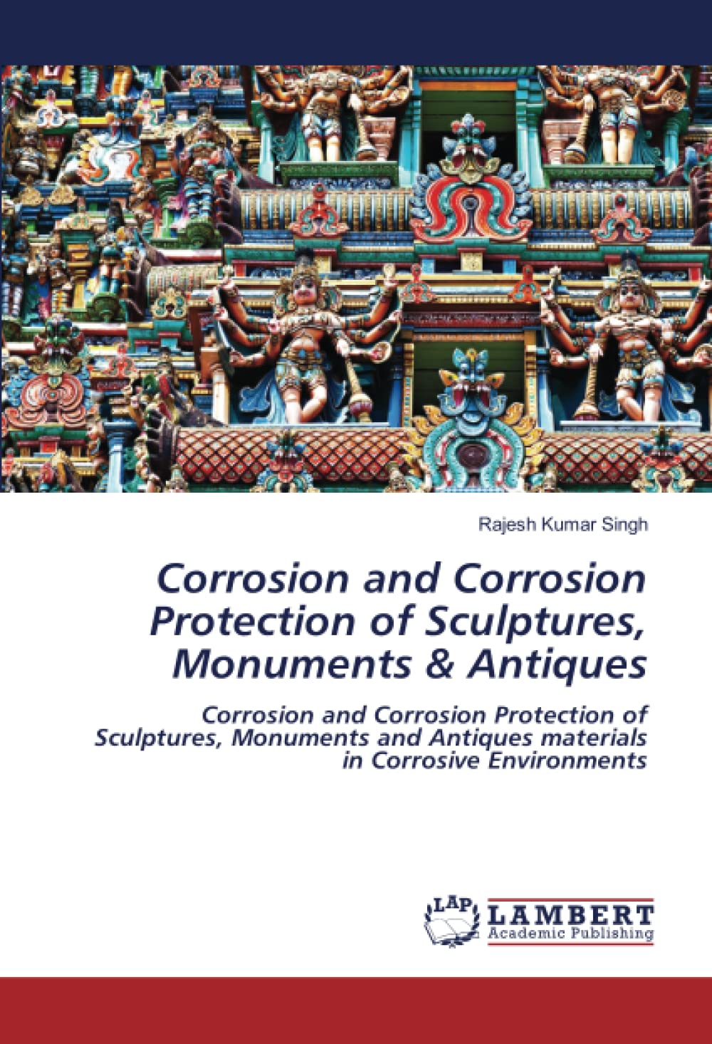 Corrosion and Corrosion Protection of Sculptures, Monuments & Antiques ...