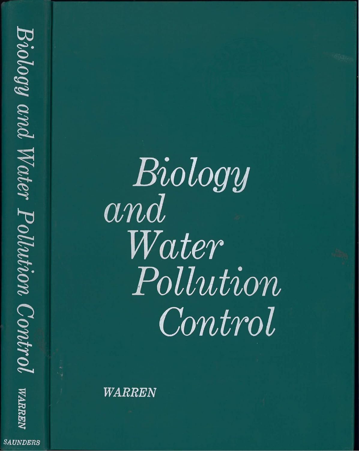 Biology and water pollution control: Warren, Charles E: 9780721691206 ...