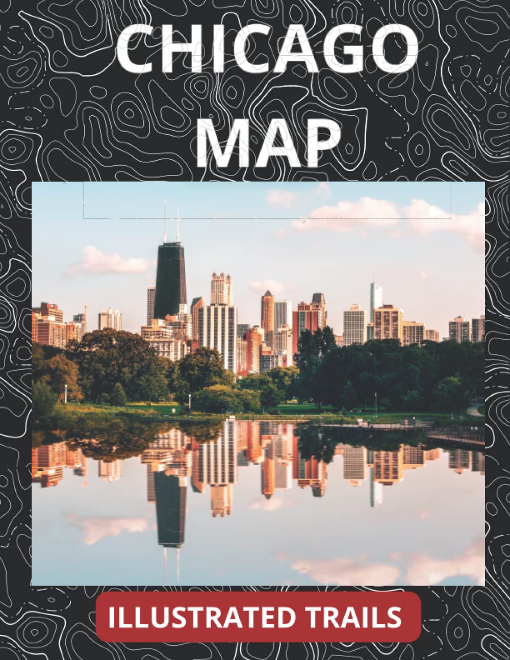 Buy Chicago Illustrated Trails : Guide to Walking and Exploring Chicago ...