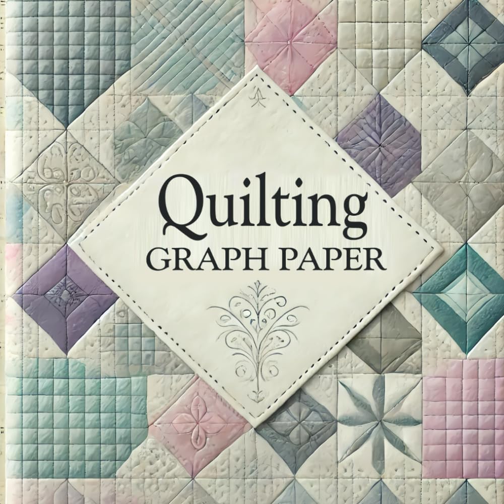 Quilting Graph Paper: Expert Quilter's Designs with Precision 0.25-Inch ...