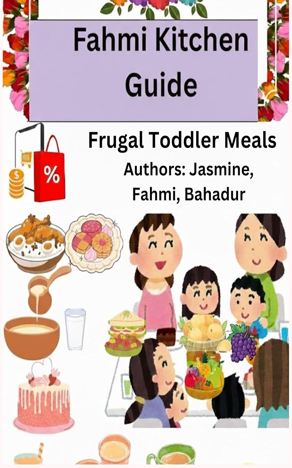 Amazon.com: Frugal Toddler Meals: Easy Recipes That Turn “No, Mommy ...