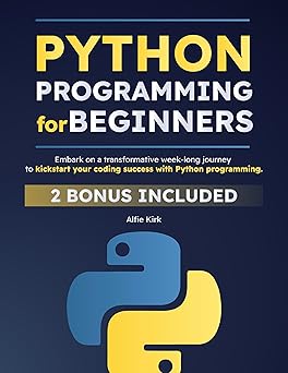 Python Programming for Beginners: Embark on a transformative week-long ...
